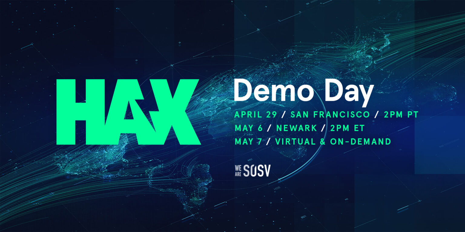 Announcing SOSV’s HAX Demo Days in San Francisco & Newark - HAX – Hands ...